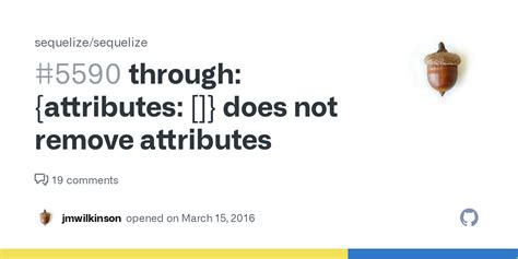 Through Attributes Does Not Remove Attributes · Issue 5590