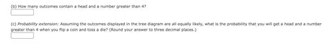 Solved A Draw A Tree Diagram To Display All The Possible Chegg Com