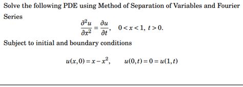 Solved Solve The Following Pde Using Method Of Separation Of