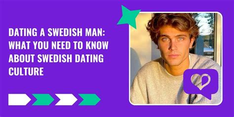 Dating A Swedish Man Essential Tips For Navigating Swedish Culture