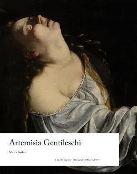 Illuminating Women Artists Artemisia Gentileschi Sheila Barker