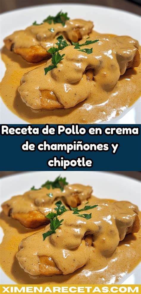 Receta De Pollo En Crema De Champiñones Y Chipotle Con Pocos