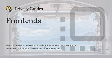 Frontends Privacy Guides