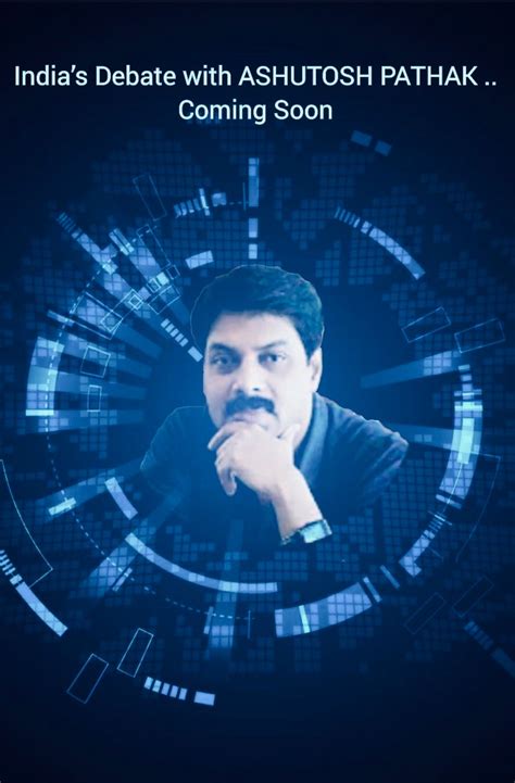 Indias Debate With Ashutosh Pathak Is Starting Once Again Coming Soon