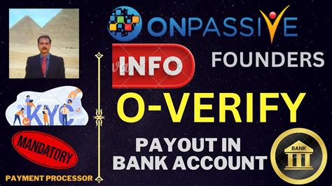 Onpassive Info And Update O Verify Mandatory Kyc For Payout Bank And Payment Processor Youtube