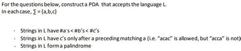 For The Questions Below Construct A Pda That Accepts