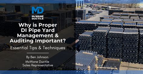 Why Is Proper Di Pipe Yard Management And Auditing Important Mcwane Ductile Iron Strong