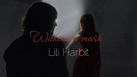 Lili Harbit Without A Mask Youtube