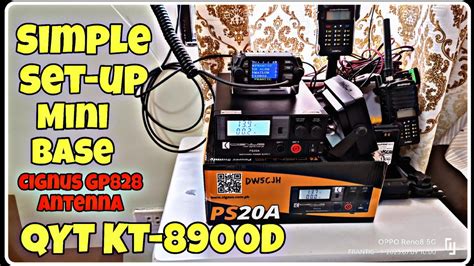 Simple Mini Base Set Up Qyt Kt 8900d 25watts Cignus Gp828 Antenna