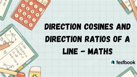 Direction Cosines And Direction Ratios Of A Line Definitions And Formulas