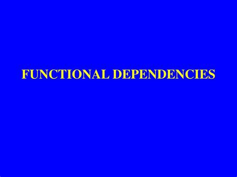 Ppt Functional Dependencies Powerpoint Presentation Free Download
