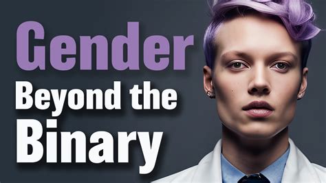 Gender Beyond The Binary Youtube