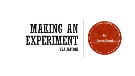 Making An Experiment Evaluation Ppt