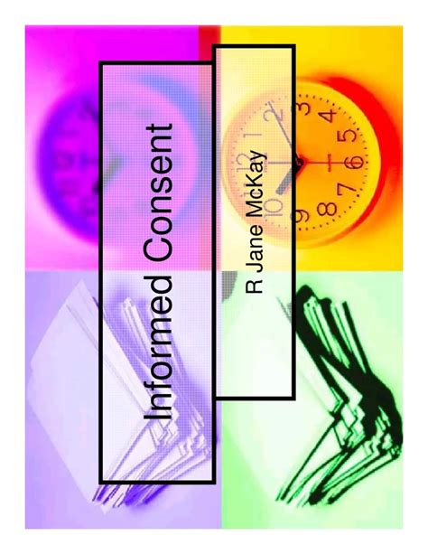 Pdf Informed Consent R Jane Mckay Informed Consent Consent Why And