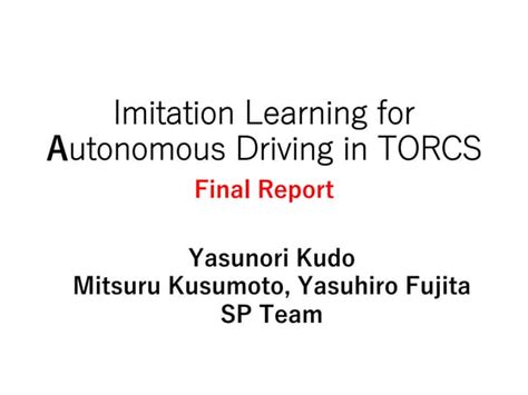 Imitation Learning For Autonomous Driving In Torcs Ppt
