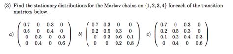 Solved Find The Stationary Distributions For The Markov