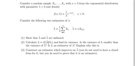 Solved Consider A Random Sample X Xn With N From Chegg