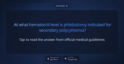 At What Hematocrit Level Is Phlebotomy Indicated For Secondary