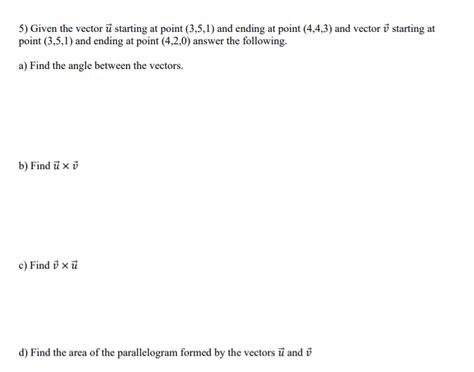 solved 5 given the vector ū starting at point 3 5 1 and
