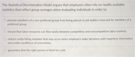 Solved The Statistical Discrimination Model Argues That
