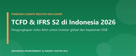 Tcfd And Ifrs S2 Indonesia 2026 Panduan Climate Disclosure Iec
