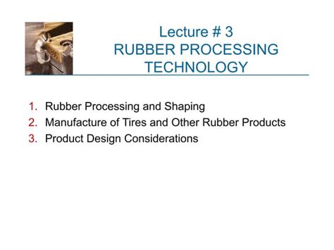 Rubber Processing Technology And Compoundingppt