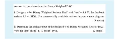 Solved Answer The Questions About The Binary Weighted Dac