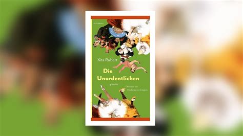 Xita Rubert Die Unordentlichen