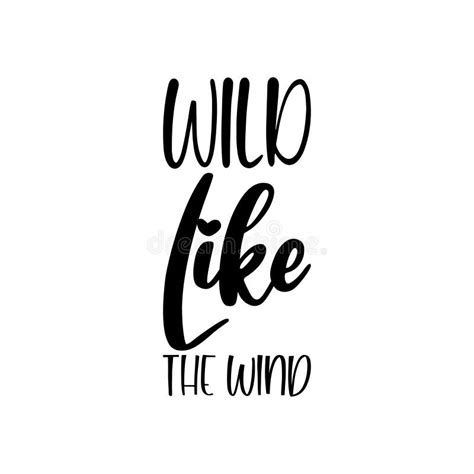 Salvaje Como La Cita De La Letra Negra Del Viento Ilustración Del