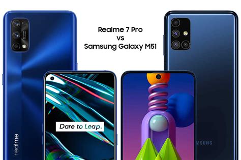 Realme 7 Pro Vs Samsung M51 Comparison Choose Your Mobile