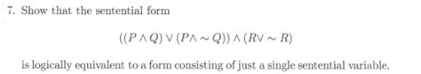Solved Show That The Sentential Form Is Logically Chegg