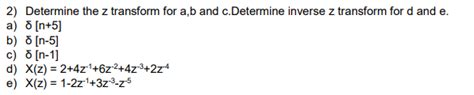 Solved Determine The Z Transform For A B And C Determine Chegg