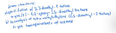 [Solved] draw structures: alepoxidation of 3 , 3 - dimethyl - 1- butene to... | Course Hero