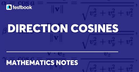 Direction Cosines of x-axis, y-axis, z-axis Formula with Examples