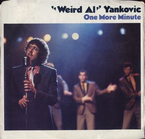 Weird Al Yankovic One More Minute Lyrics Genius Lyrics