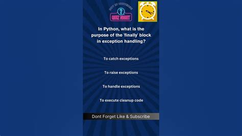 in python what is the purpose of finally block in exception handling latest quiz shorts