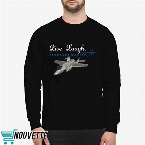 Live Laugh Lockheed Martin Shirt Nouvette