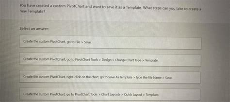 Solved You Have Created A Custom Pivotchart And Want To Save