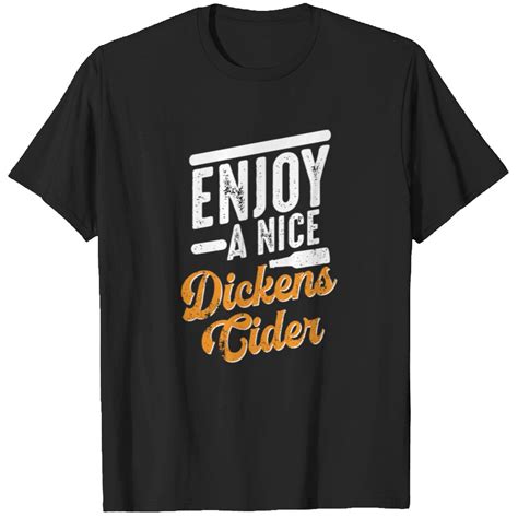 The Original Dickens Cider Funny Drinking Party Ho T Shirt Sold By Bianca Martins Sku 5724441