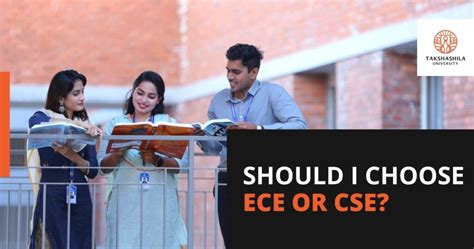 Should I Choose ECE Or CSE Takshashila University