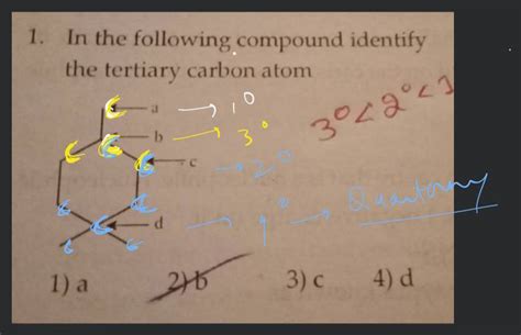 In The Following Compound Identify The Tertiary Carbon Atom Filo