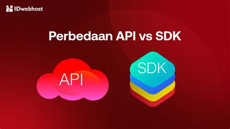 Perbedaan Api Dan Sdk Fungsi Contoh And Kapan Dipakai