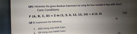 Solved Q1 Minimize The Given Boolean Expression By Using