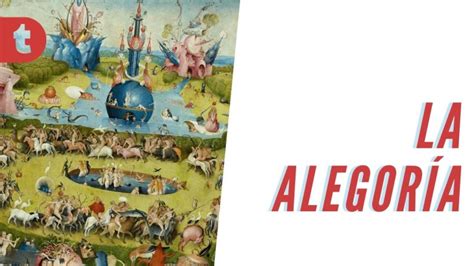 ¿qué Es La Alegoría En Las Artes Descubre Su Significado Y Ejemplos
