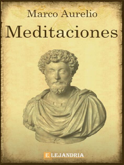 Las Meditaciones De Marco Aurelio Marco Aurelio 1 Pdf Razón Verdad