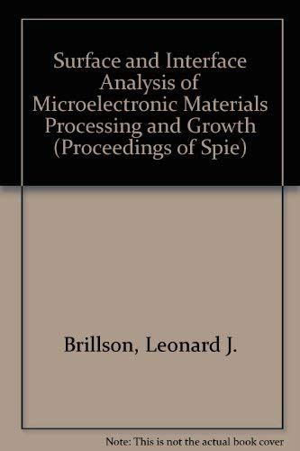 Surface And Interface Analysis Of Microelectronic Materials Processing