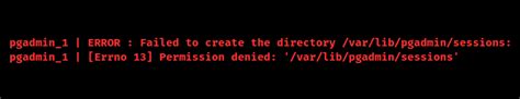 Fixing Permission Denied Var Lib Pgadmin Sessionsin Docker