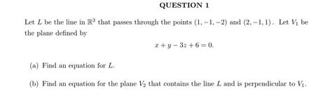 solved let l be the line in r3 that passes through the