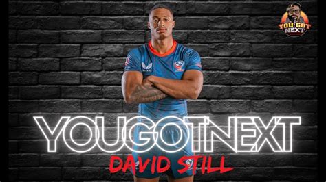 Slt You Got Next With David Still Usa Rugby Youtube