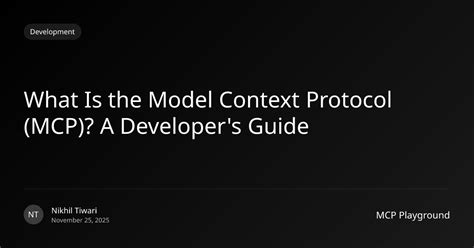 What Is The Model Context Protocol Mcp A Developers Guide